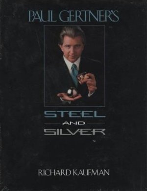 Steel and Silver de Paul GERTNER - Virtual Magie