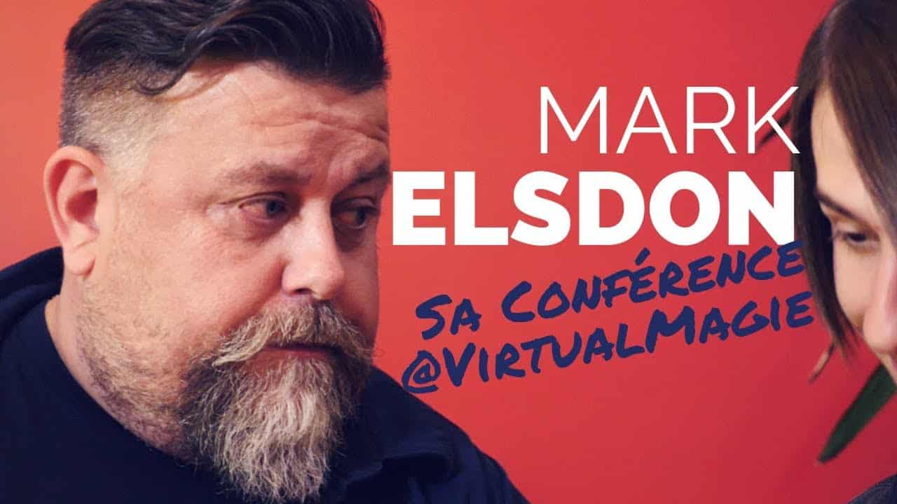 Conférence de Mark ELDSON à Paris - Virtual Magie